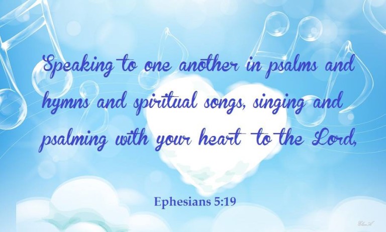 eph 5-19 speaking to one another in psalms and hymns and spiritual ...